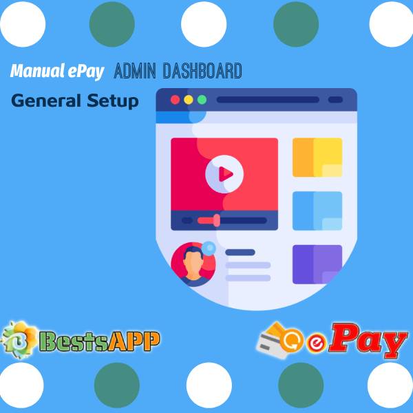 BestsAPP ePay - General Setup